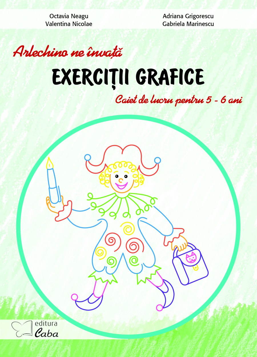 Arlechino ne invata exercitii grafice – caiet de lucru pentru 5-6 ani - 978-606-8537-58-0